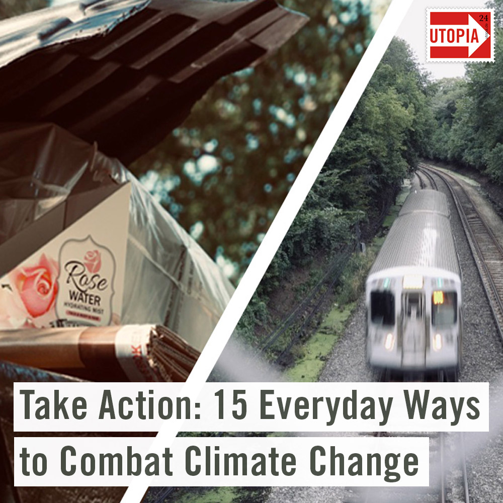 15 Simple Ways to Prevent Climate Change - Utopia