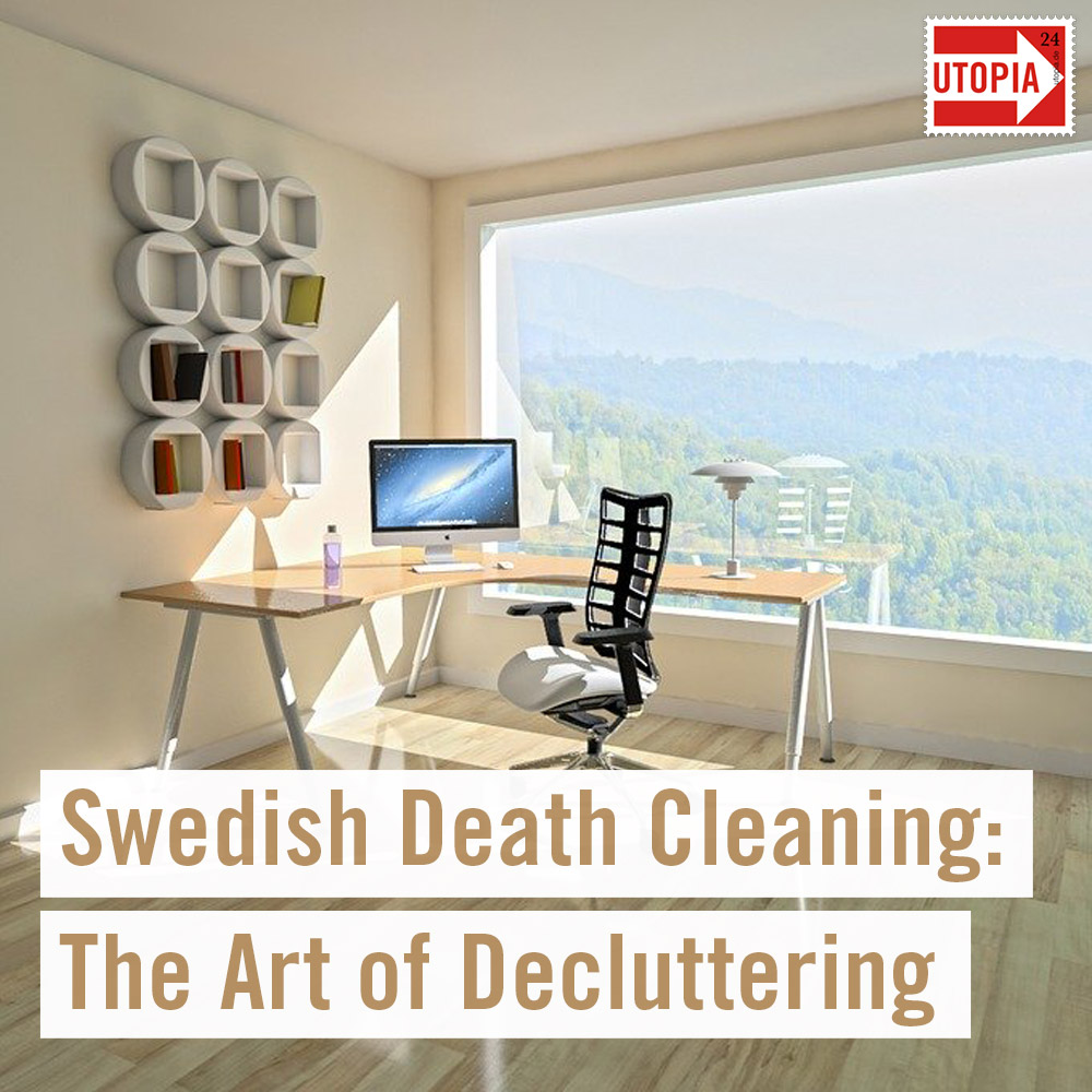 Why Swedish Death Cleaning Is Suitable for Everyone, at Any Time - Utopia